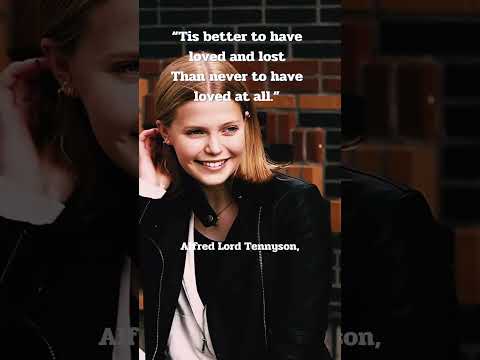 Quotes Love Tis better to have loved and lost