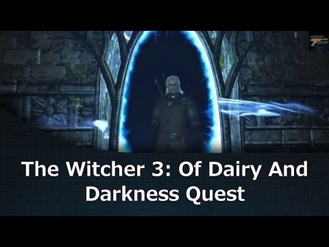 The Witcher 3: Of Dairy And Darkness Quest