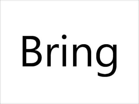 How to Pronounce Bring