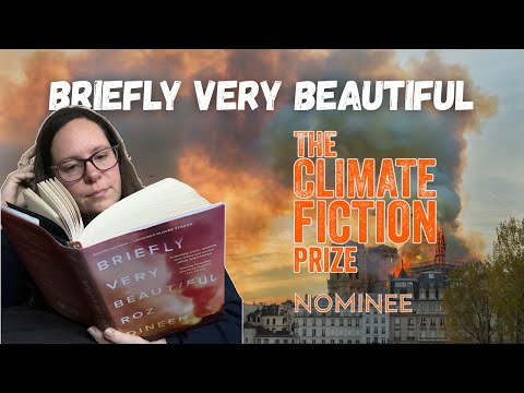 Climate Change specialist reviews ‘Briefly Very Beautiful’: Climate Change Dystopian Fiction??