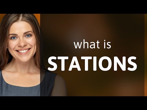 Stations • meaning of STATIONS