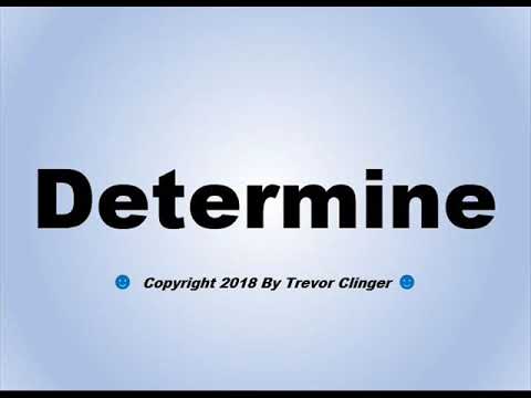How To Pronounce Determine