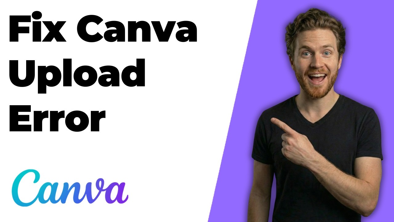 Fix Canva Upload Error (Easy Step-By-Step Guide)