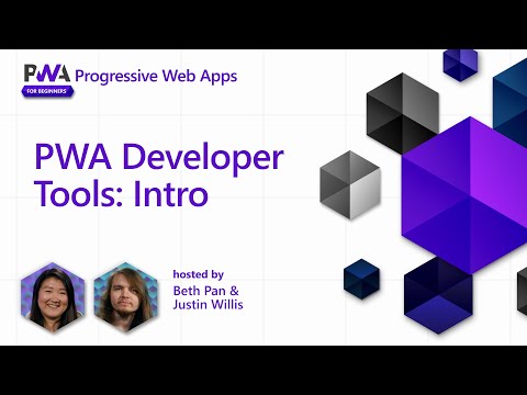 PWA Developer Tools: Intro [10 of 17] | PWA for Beginners