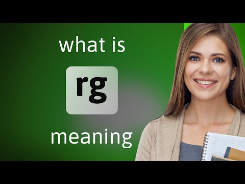 Rg • RG meaning