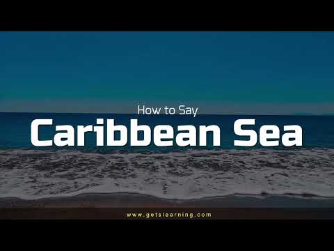 How to Say Caribbean Sea in English Correctly