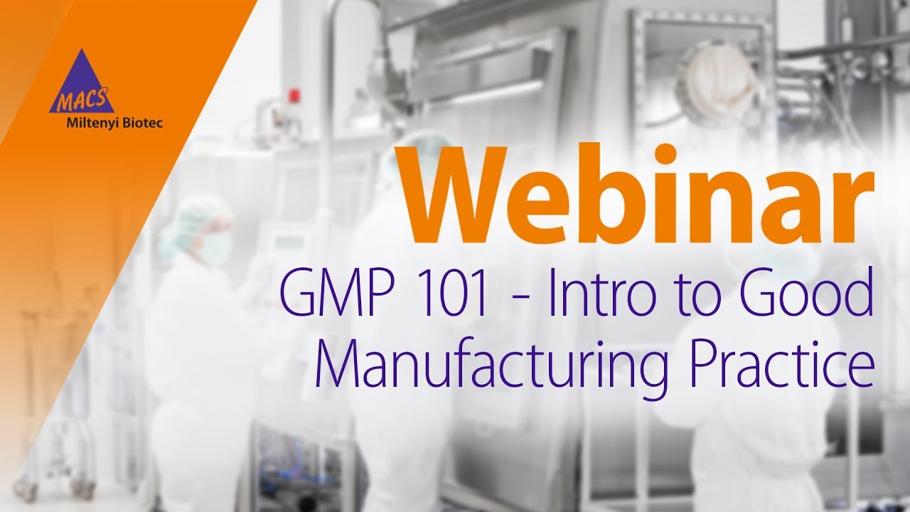 GMP 101 - Intro to Good Manufacturing Practice [WEBINAR]