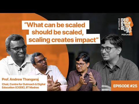 Prof. Andrew T., IIT Madras | Scaling Quality Education Beyond Campus | NPTEL to BS Degree | Ep. 25