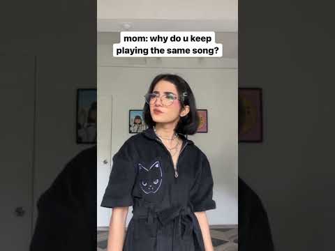 Why do you keep playing the same song?