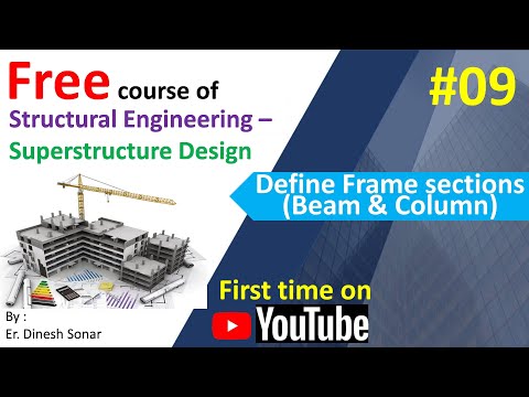 09 Define Frame Beam & Column sections II Superstructure Design II Structural Engineering Courses