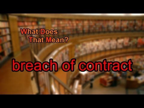 What does breach of contract mean?