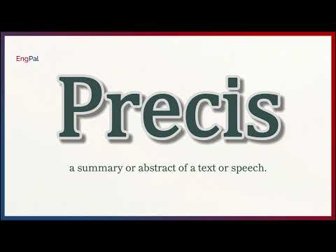 'Precis' (Pronunciation & Meaning)