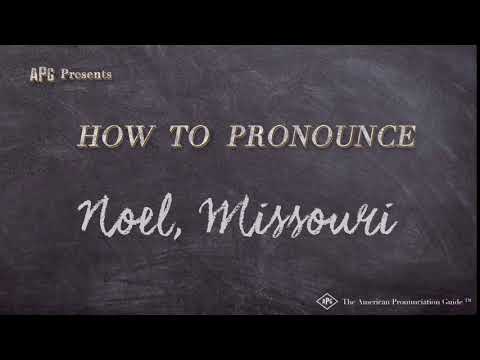 How to Pronounce Noel, Missouri (Real Life Examples!)
