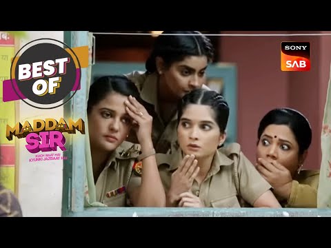 छुप - छुप कर किसकी बातें सुन रही हैं Maddam Sir And Team? | Best Of Maddam Sir