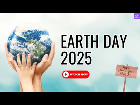 🌍 Earth Day 2025 EXPLAINED | Theme , Meaning & How YOU Can Make a Difference! 💚