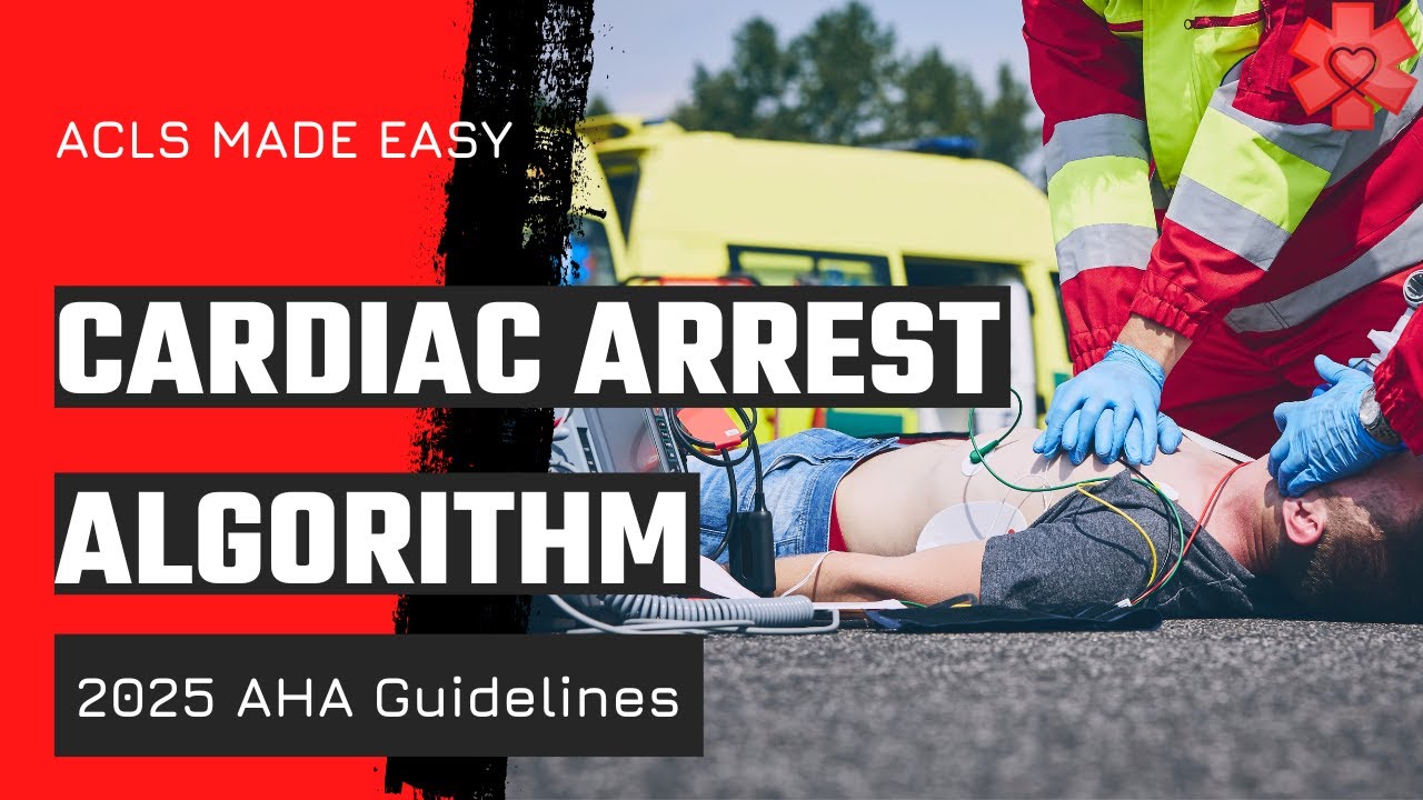 ACLS 2025 - Cardiac Arrest Algorithm