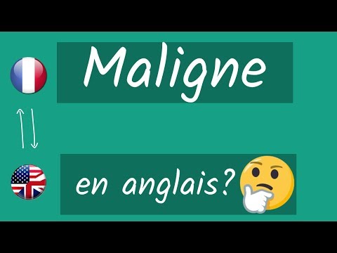 "Malin - Maligne" en anglais? | Anglais Médical