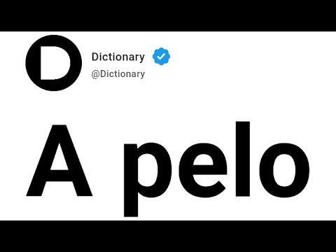 A pelo Meaning In English