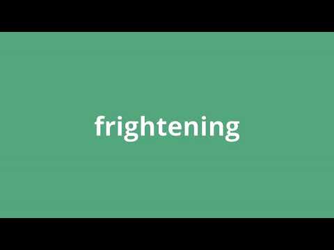what is the meaning of frightening