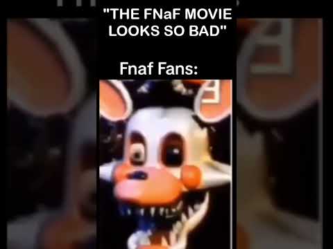 "The FNaF Movie Looks So Bad" FNaF Fans: | FNaF MOVIE MEME