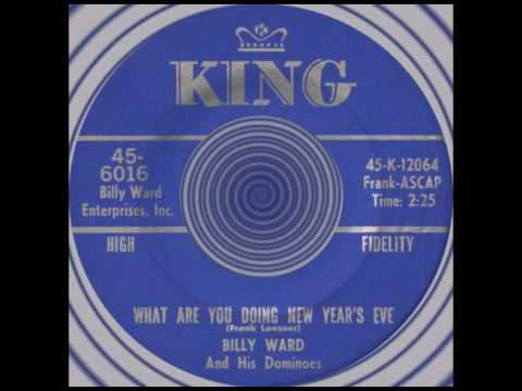 WHAT ARE YOU DOING NEW YEAR’S EVE, Billy Ward/Dominoes, King #6016 1965