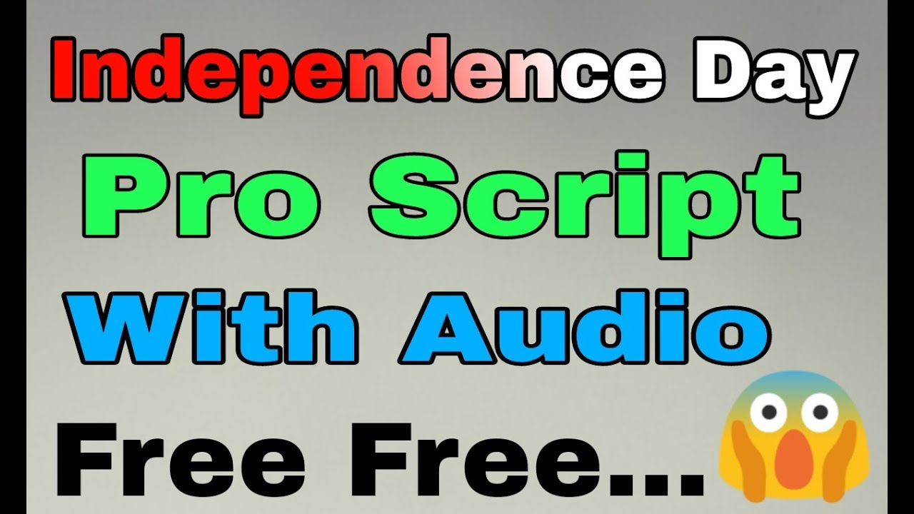 Independence Day script with audio | Independence Day Pro Script Free