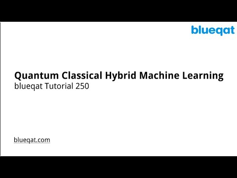 Chapter_250 Quantum Classical Hybrid Machine Learning