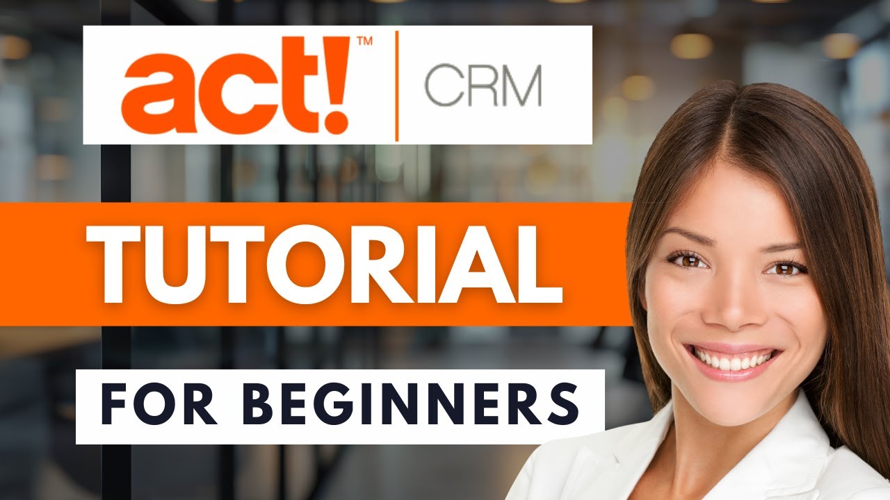 How To Use ACT! CRM 2026 ✅Tutorial ACT For Beginners