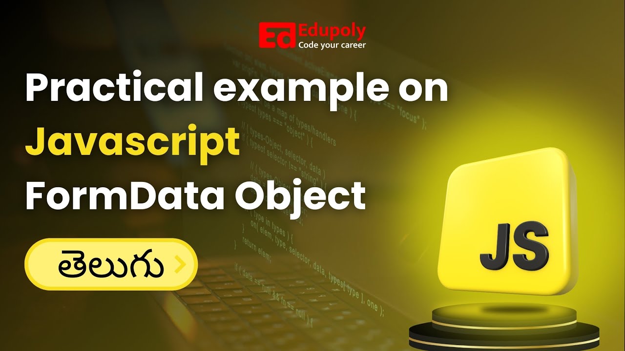 Practical example on Javascript FormData Object || Telugu