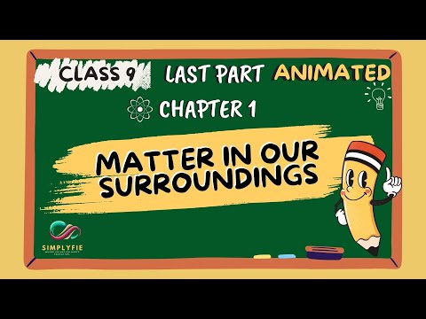 Matter in our surroundings | Class 9 | Science | Animated | CBSE NCERT