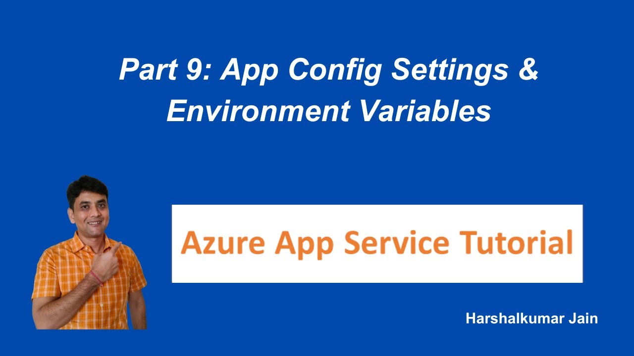 9. Azure App Service Configuration Settings And Environment Variables | Manage App Config Settings