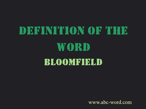 Definition of the word "Bloomfield"