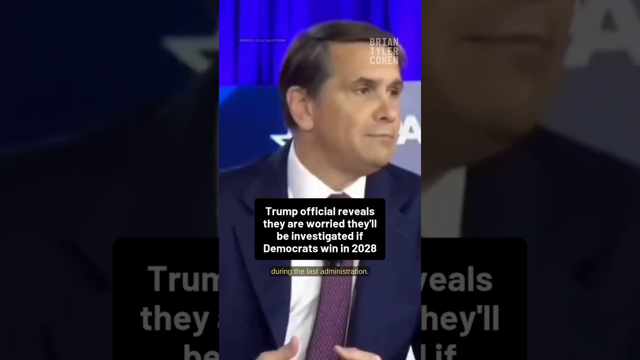 Trump official reveals they are worried they'll be investigated if Democrats win in 2028