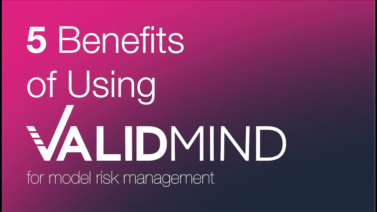 5 Benefits of Using ValidMind for Model Risk Management