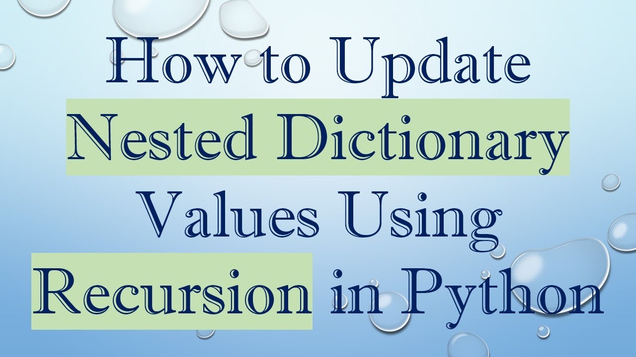 How to Update Nested Dictionary Values Using Recursion in Python
