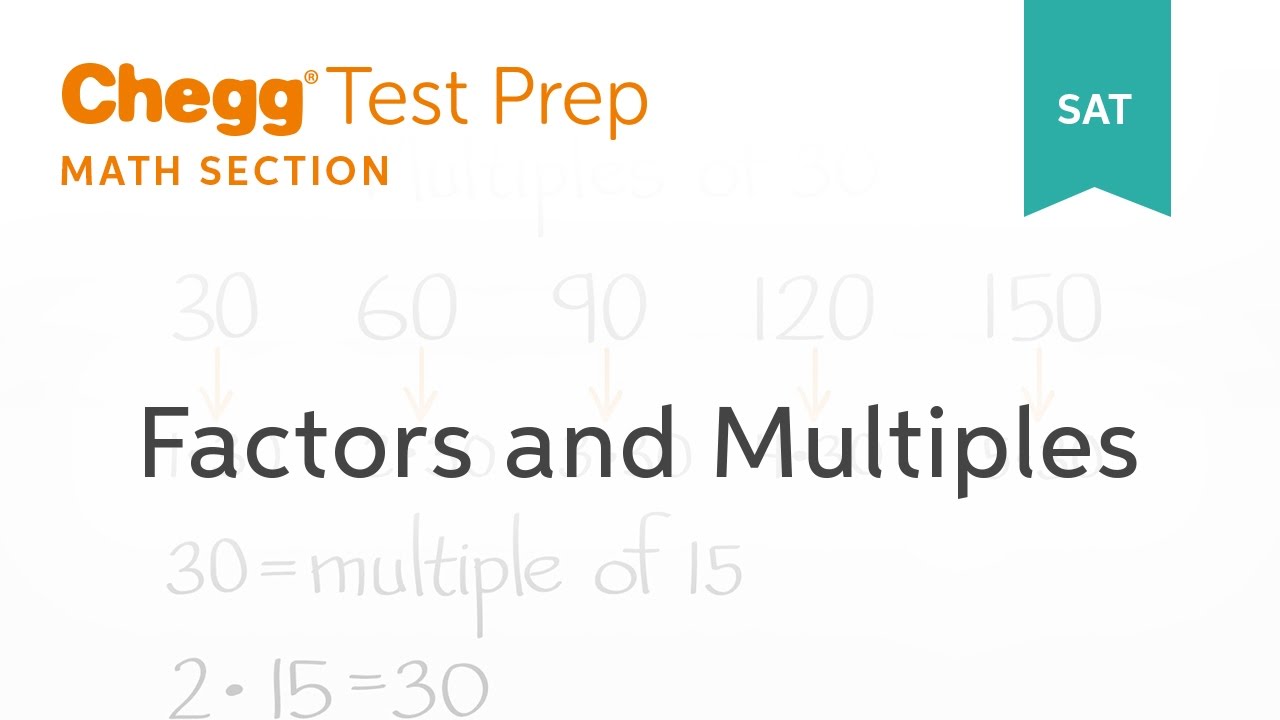 SAT prep - SAT Math: Factors and Multiples - Chegg Test Prep