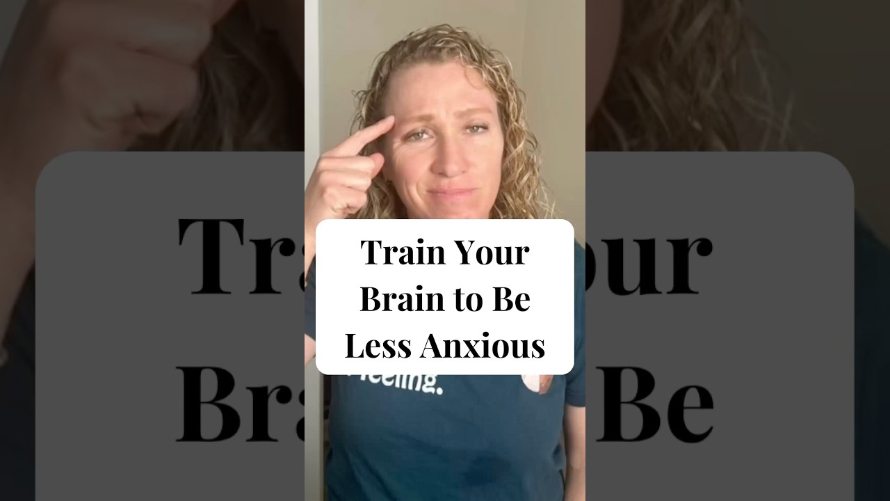 Train Your Brain to Be Less Anxious