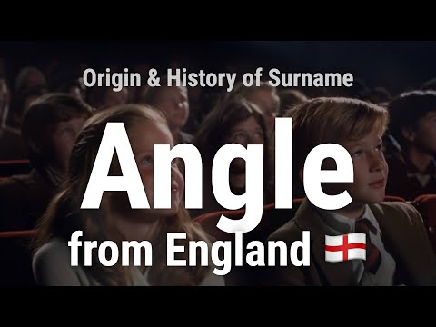 Angle from England 🏴 - Meaning, Origin, History & Migration Routes of Surname