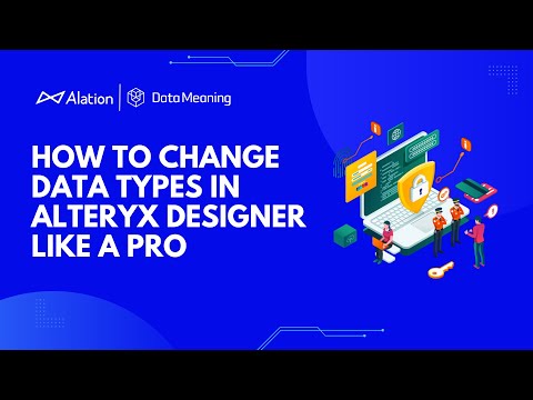How to Change Data Types in Alteryx Designer Like a Pro