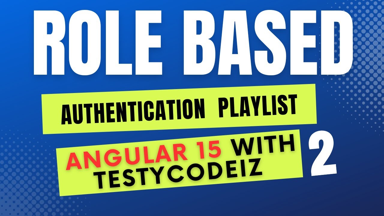 Angular 15 Role Based Authentication Project | Angular authentication example with Testycodeiz 02