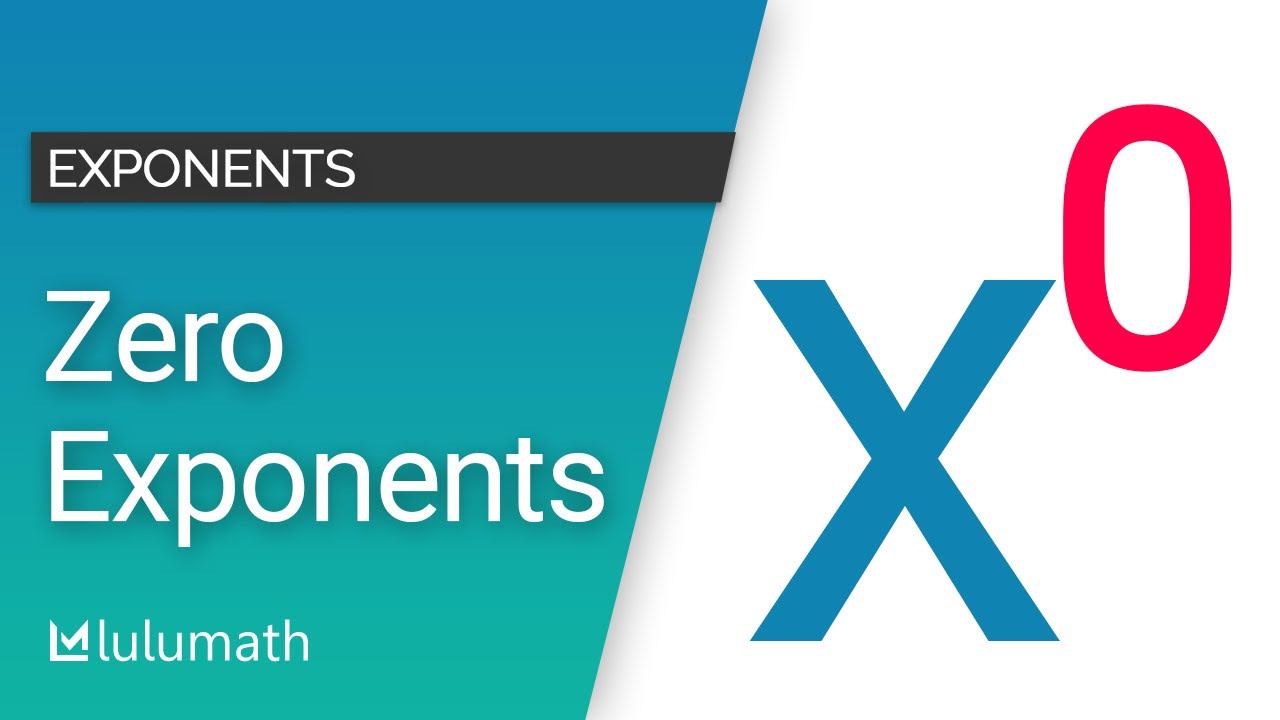 Zero Exponents | Exponents | Lulumath