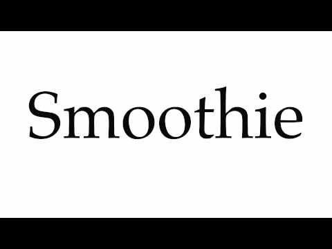 How to Pronounce Smoothie
