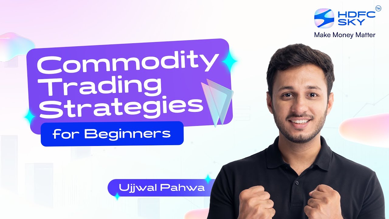 Commodity Trading Strategies for Beginners, MCX Strategies