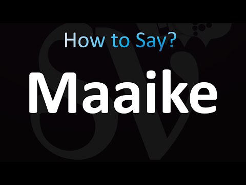 How to Pronounce Maaike