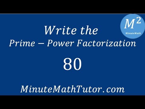 Write the Prime Power Factorization of 80