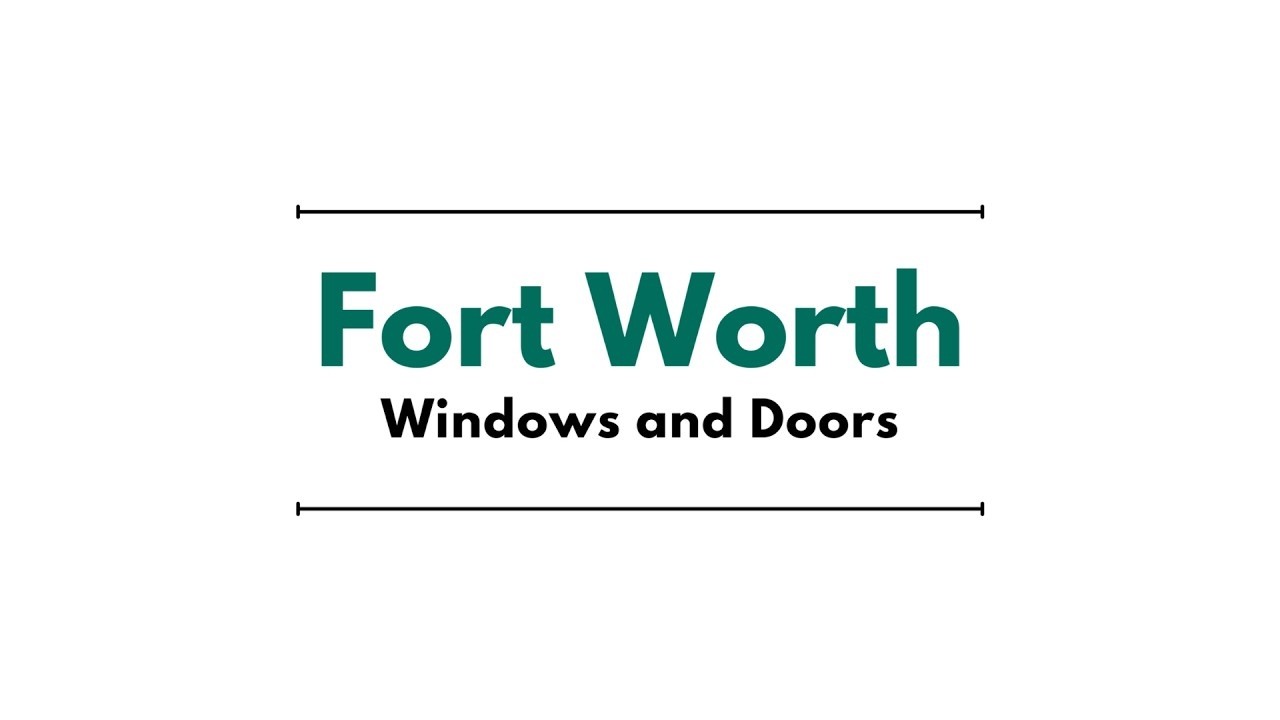 Common Window Issues That Reduce Efficiency in Fort Worth Properties