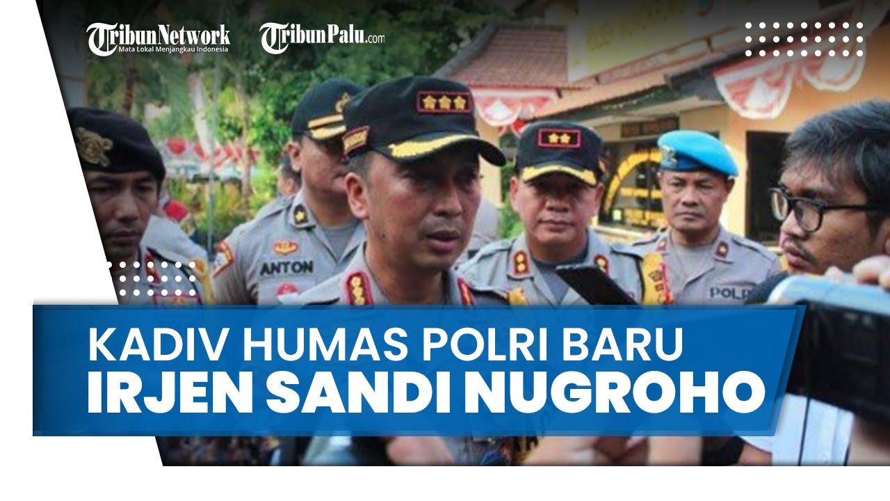 Profil Kadiv Humas Polri Baru Pengganti Irjen Dedi Prasetyo, Brigjen Sandi Nugroho - Tribun Video