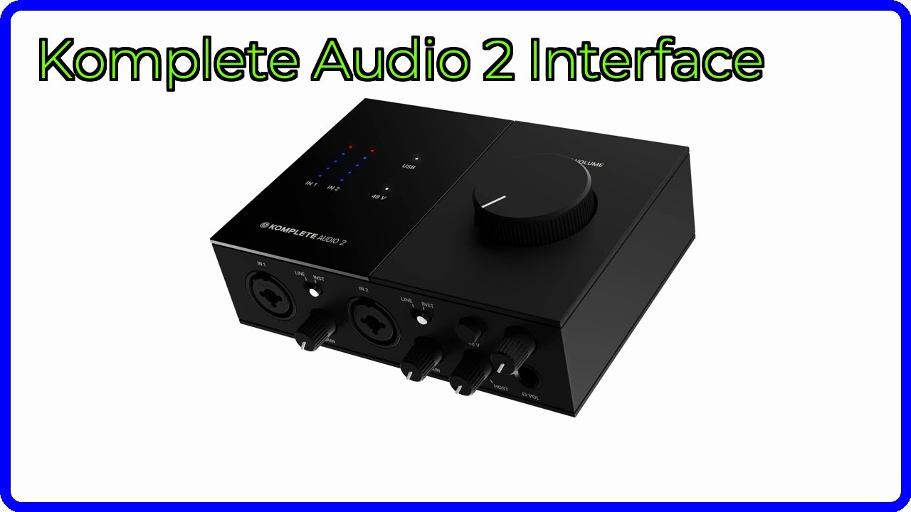 REVIEW (2026): Komplete Audio 2 Interface. ESSENTIAL details.