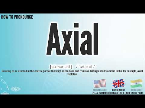 Axial Pronunciation | How to Pronounce (say) Axial CORRECTLY | Medical Meaning