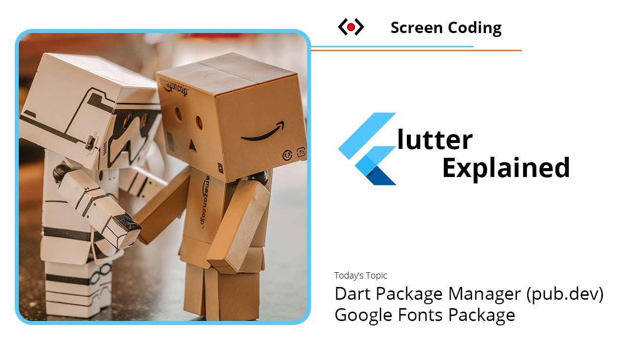 Dart Package Manager (pub.dev) with GoogleFonts - Flutter Explained - Level: Beginner